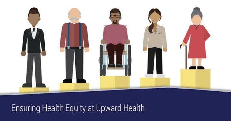 Ensuring Health Equity at Upward Health - Upward Health